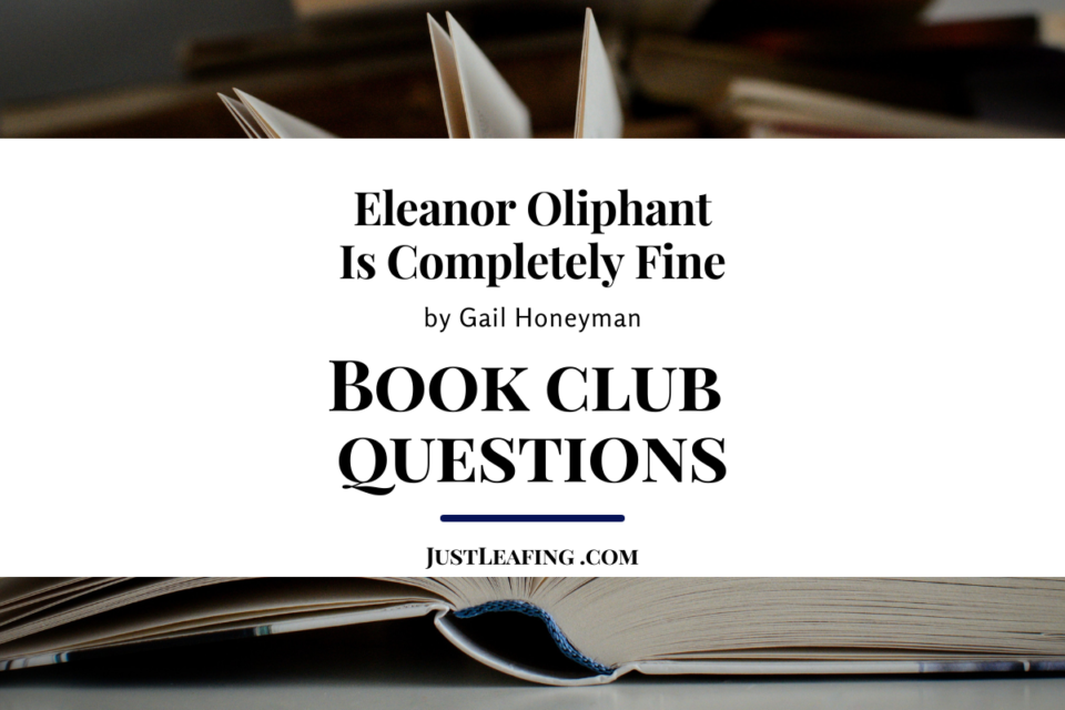 Eleanor Oliphant is Completely Fine Book Club Questions
