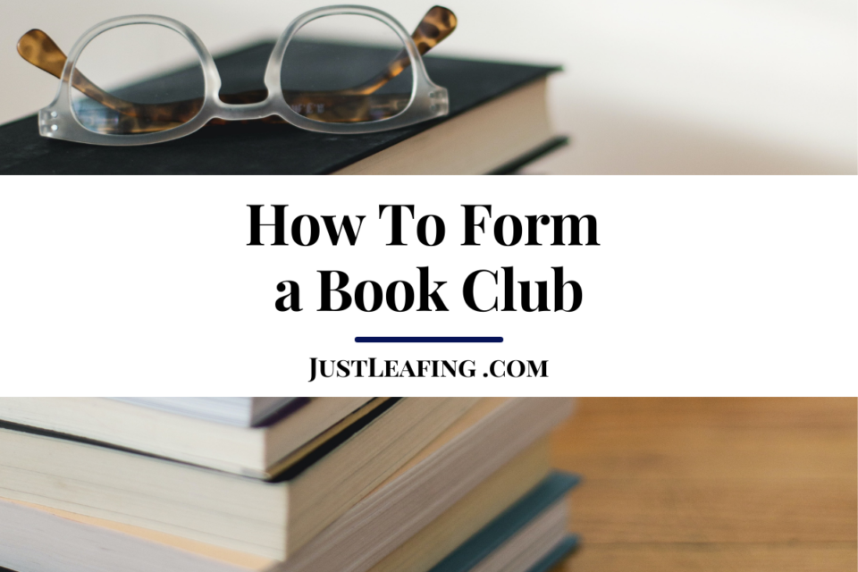 How to Form a Book Club · Justleafing.com